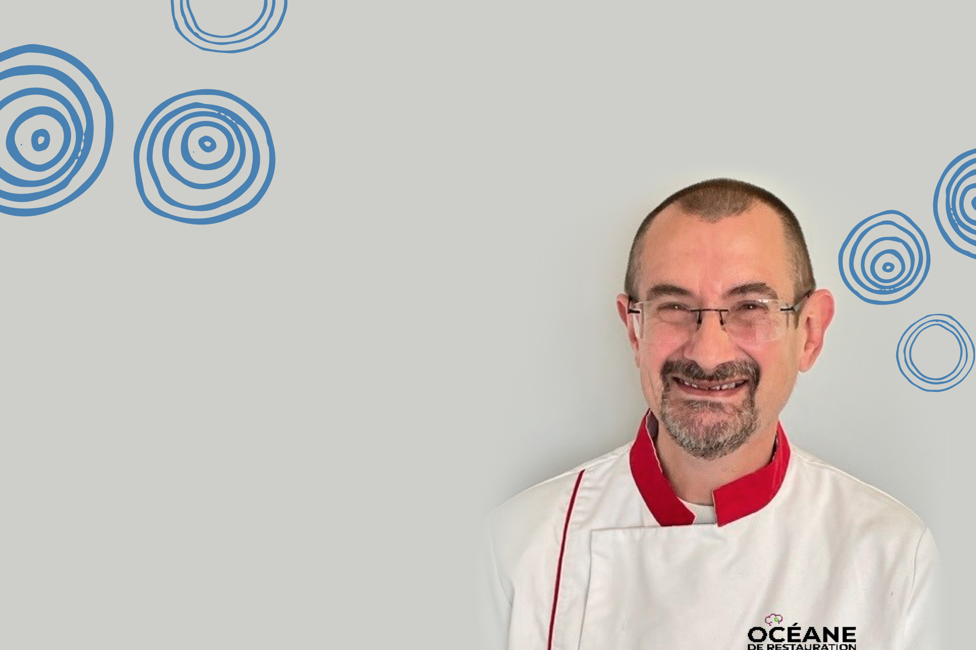 Notre Chef a la parole ! Découverte. - Océane de Restauration